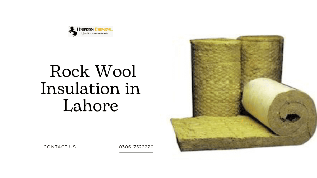 Rock Wool Insulation in Lahore - Unicorn Chemical - 0306-7522220